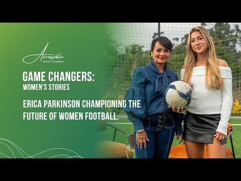 Accessible | Game changers: Women's stories | Erica Parkinson