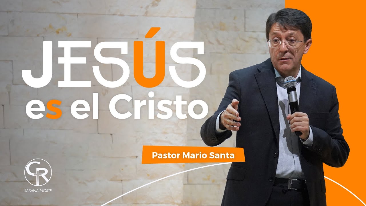 #Prédica Jesús es el Cristo - Pastor Mario Santa 3er servicio - YouTube
