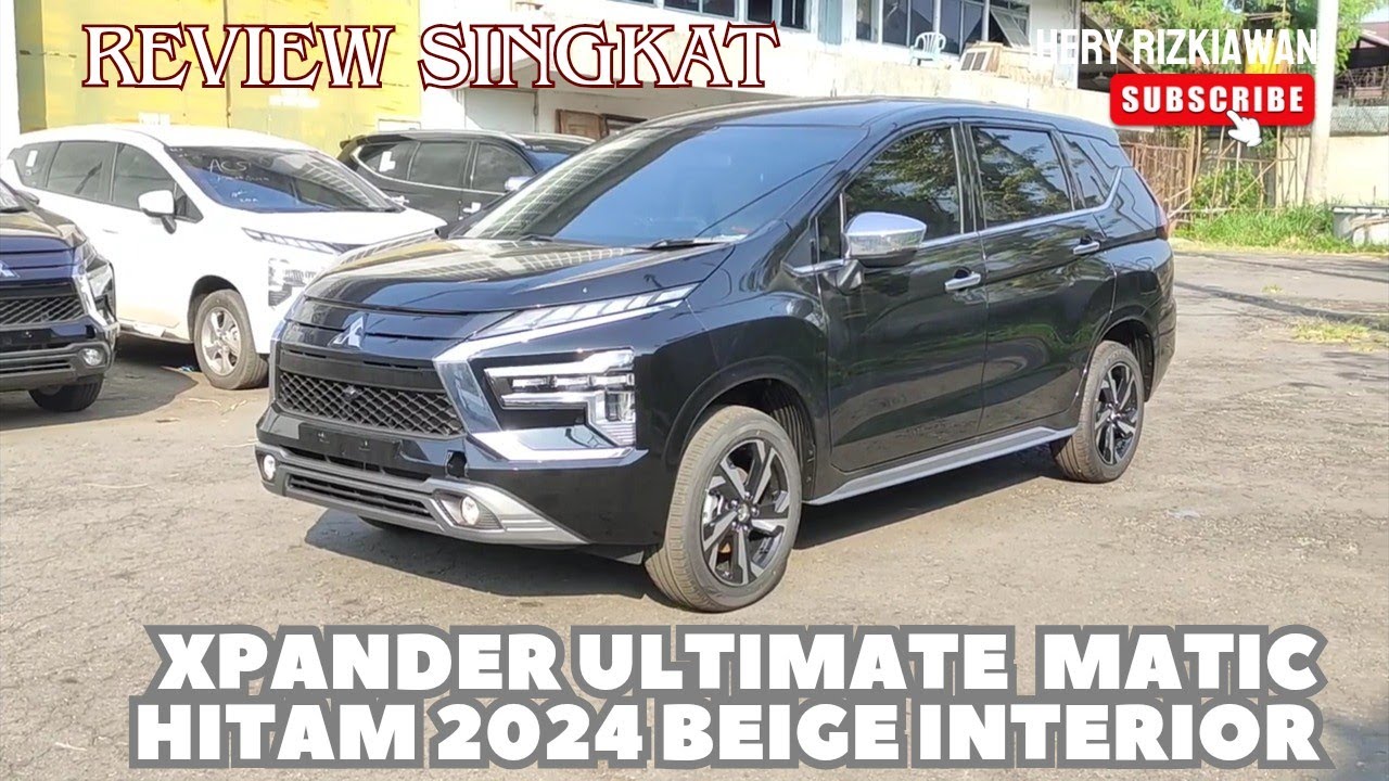 REVIEW XPANDER ULTIMATE CVT HITAM TAHUN 2024 ( BEIGE INTERIOR + CAMERA ...