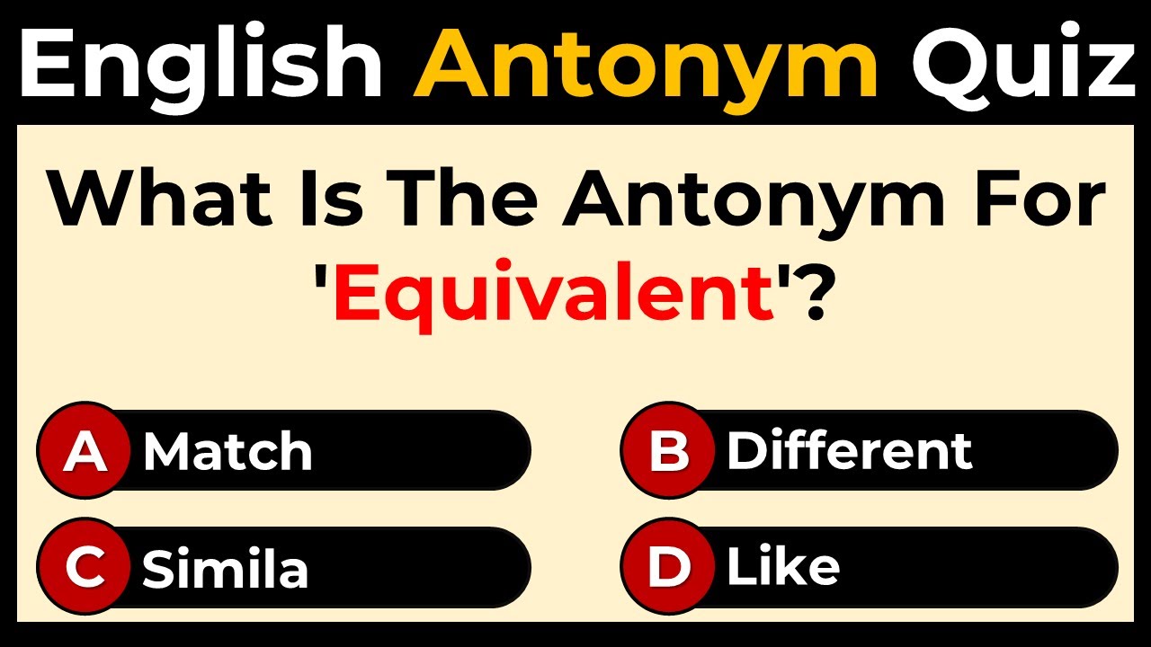 English Antonyms Quiz: Can You Score 10/10? - YouTube