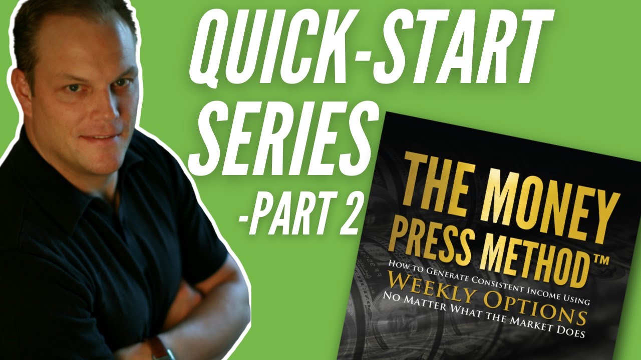 PART 2: Money Press Method Quick-Start Series [Options Trading Strategy ...