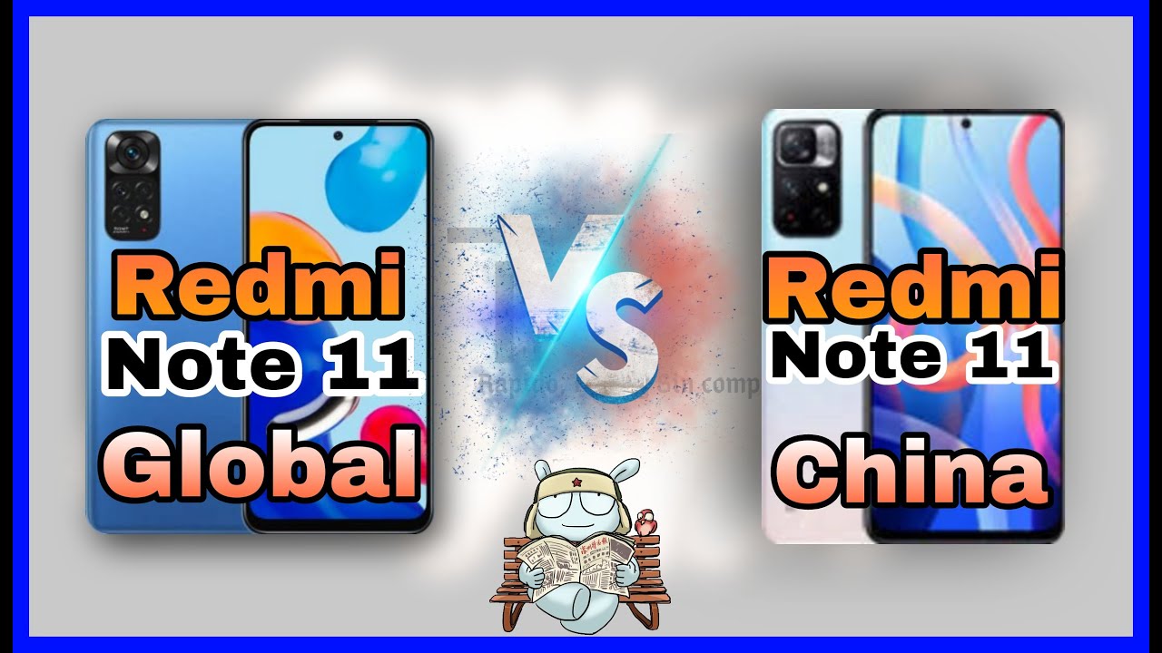 Xiaomi REDMI NOTE 11 GLOBAL VS REDMI NOTE 11 CHINA Cual es mejor? 🔥 ...