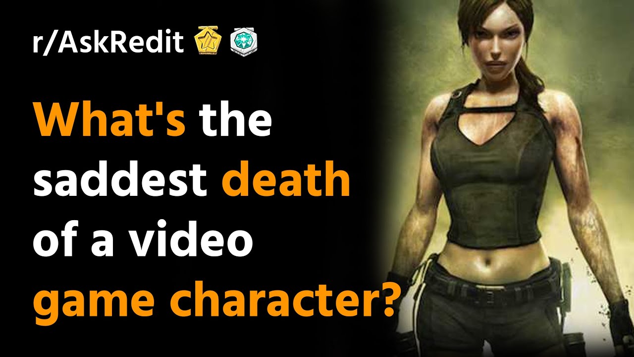 What's the saddest death of a video game character?/AskRedditStorie ...