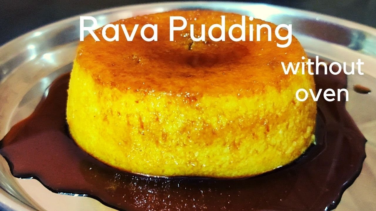 Rava Pudding Recipe in Tamil | Rava Pudding without oven | Caramel ...