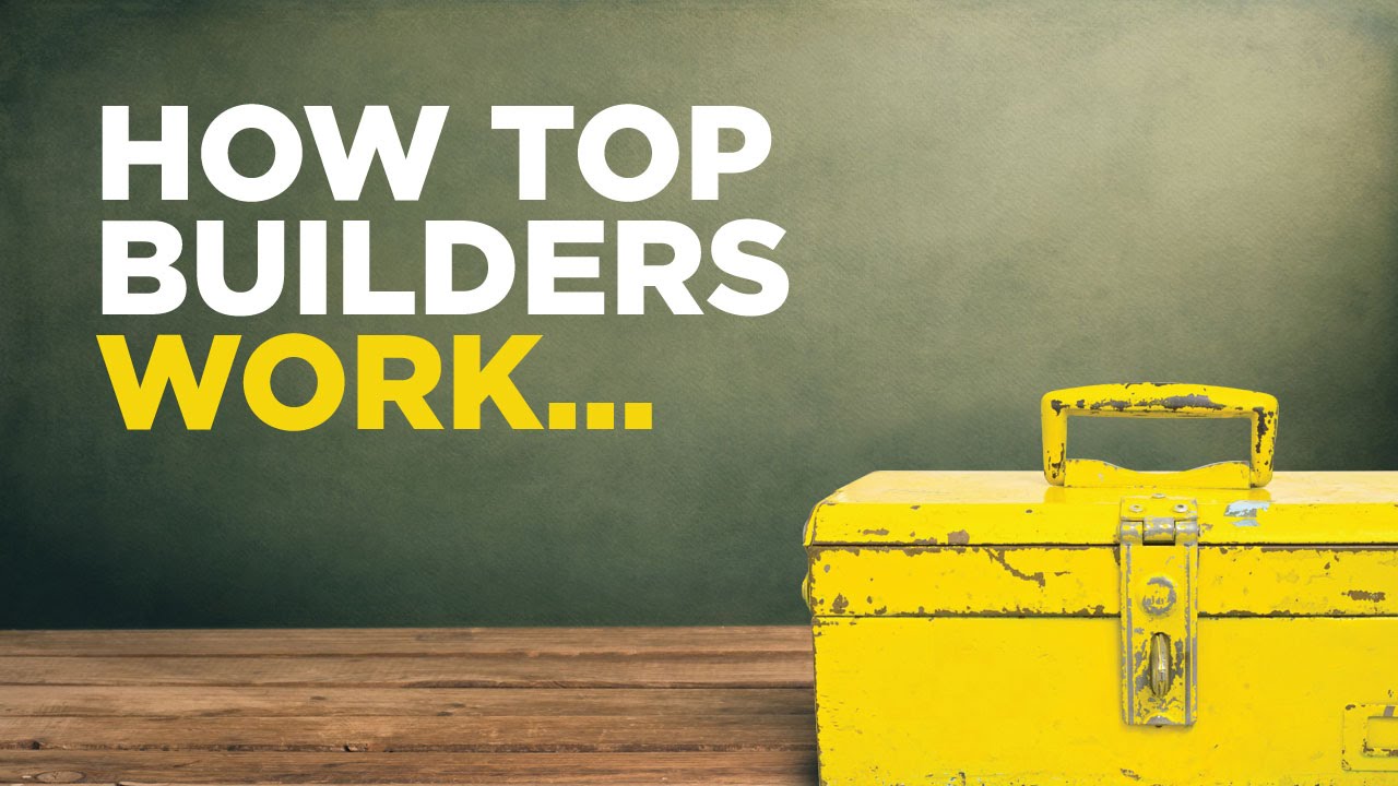 How Top Builders Work... - YouTube