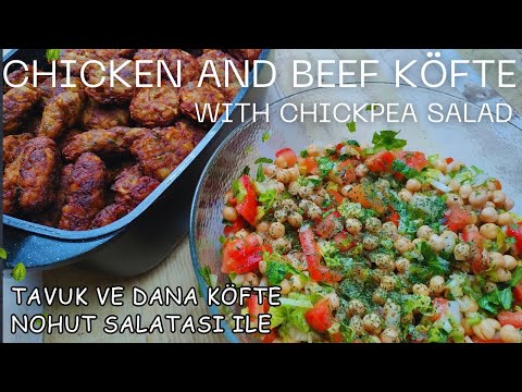 CHICKEN & BEEF KÖFTE with CHICKPEA SALAD (Tavuk ve Dana Et Kıbrıs Köftesi Nohut Salatasi ile