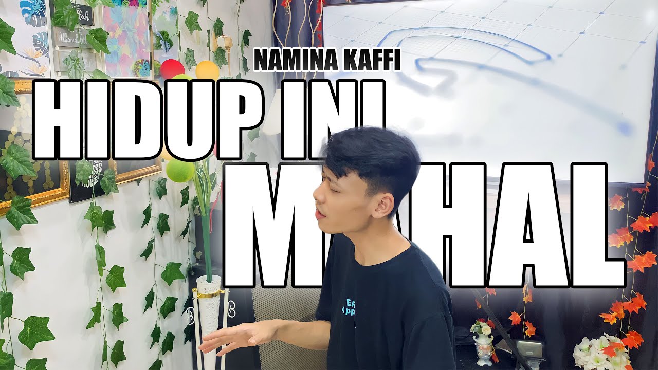 HIDUP INI MAHAL - GOLIATH (Cover By Namina Kaffi) Video Lyric - YouTube
