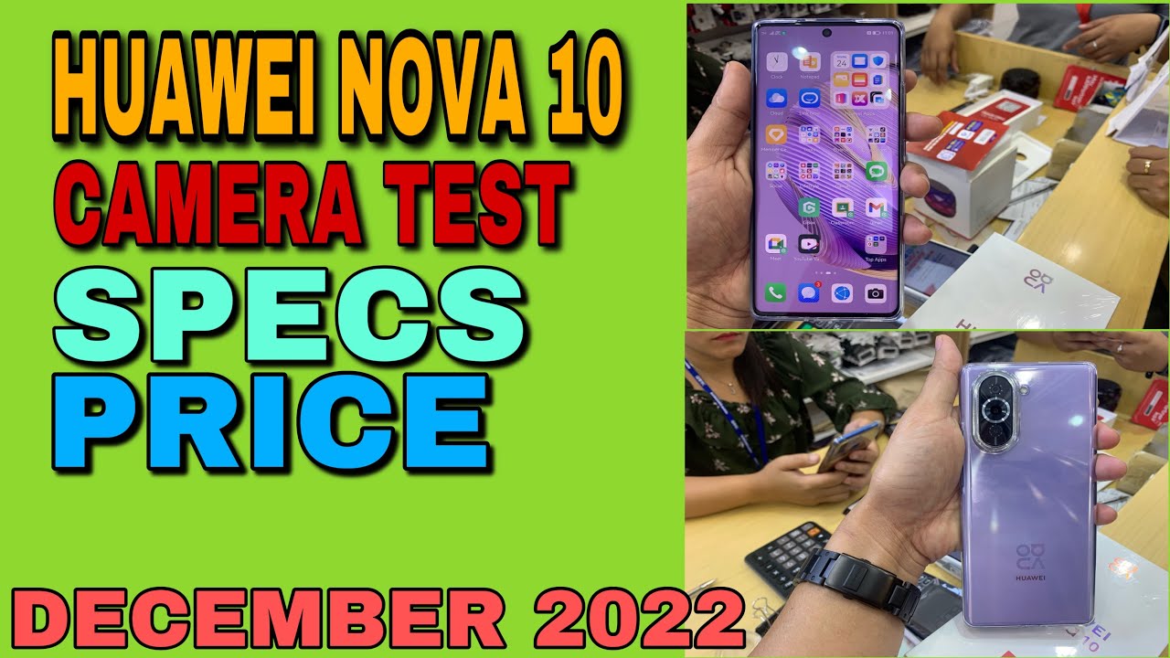 Huawei Nova 10 - Camera test, Specs & Price 2022 - YouTube