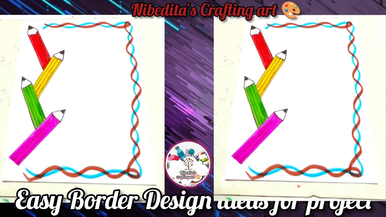 VERY EASY BORDER DESIGN IDEAS FOR PROJECT / HOW TO MAKE A BORDER DESIGN ...