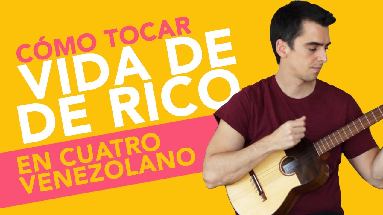 Cómo tocar VIDA DE RICO de CAMILO, tutorial de CUATRO VENEZOLANO básico ...