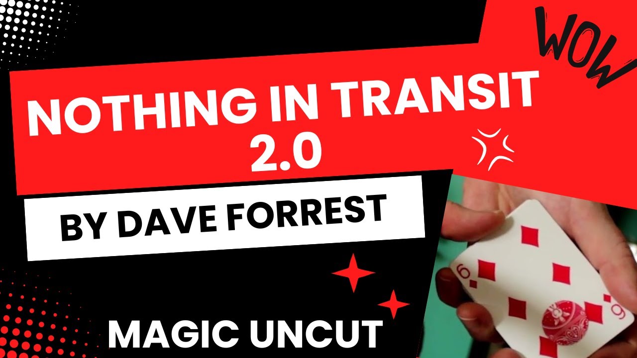Nothing in Transit 2.0 by Dave Forrest - Magic Uncut #magic - YouTube