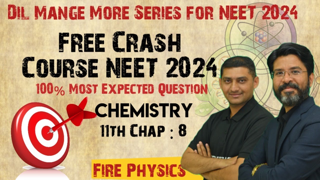 NEET CHEMISTRY 11TH CH-8 | 100% MOST EXPECTED MCQ | FREE NEET CRASH COURSE 2024 | FIRE PHYSICS ...