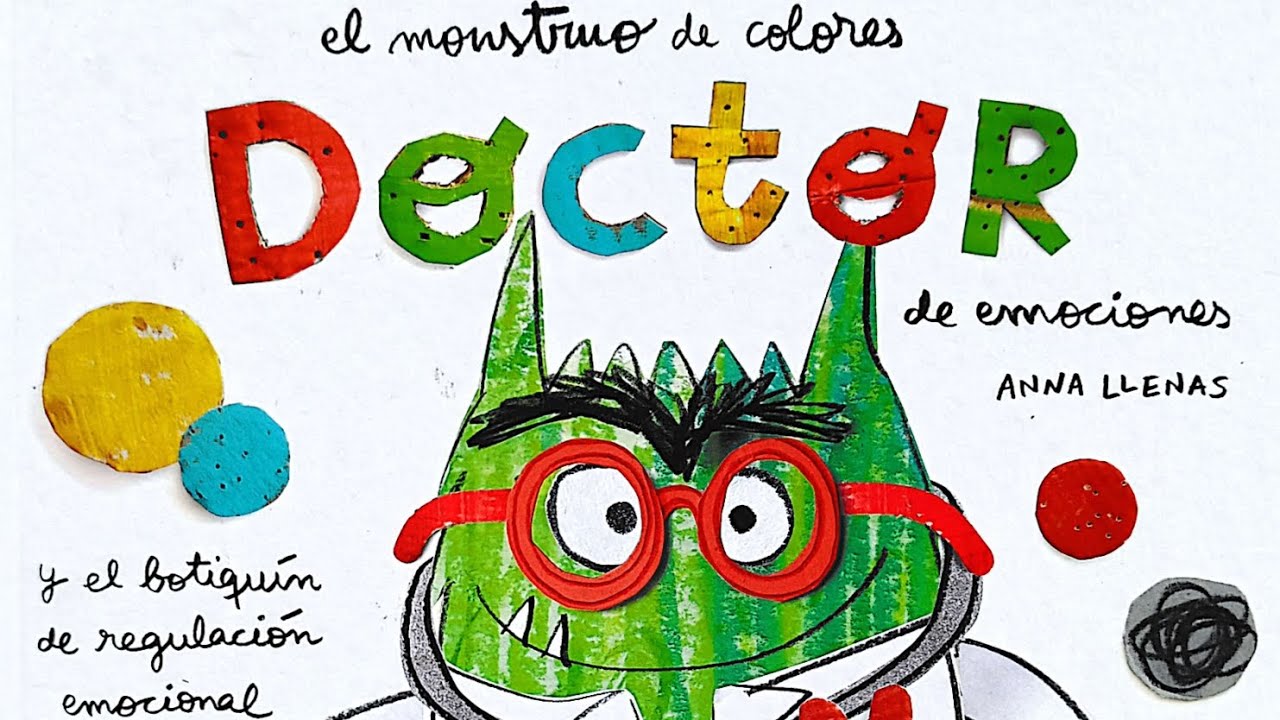 El monstruo de colores "Doctor de emociones" - YouTube
