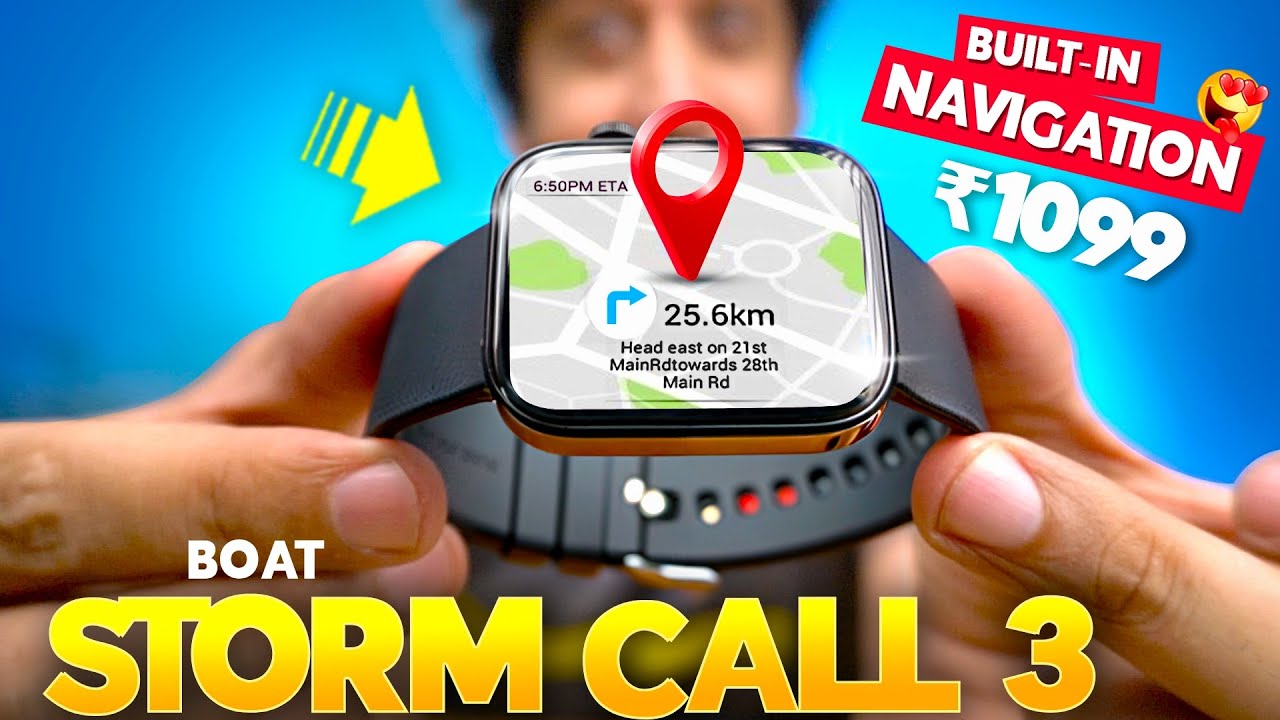 CRAZY ₹1,099 Smartwatch with *Built-in Map Navigation* ⚡️ boAt Storm ...