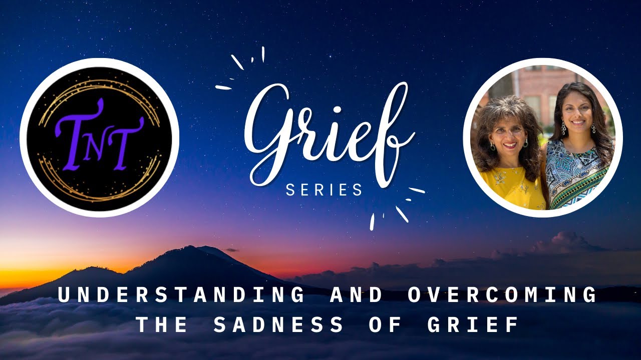 Understanding and Overcoming the Sadness of Grief - YouTube