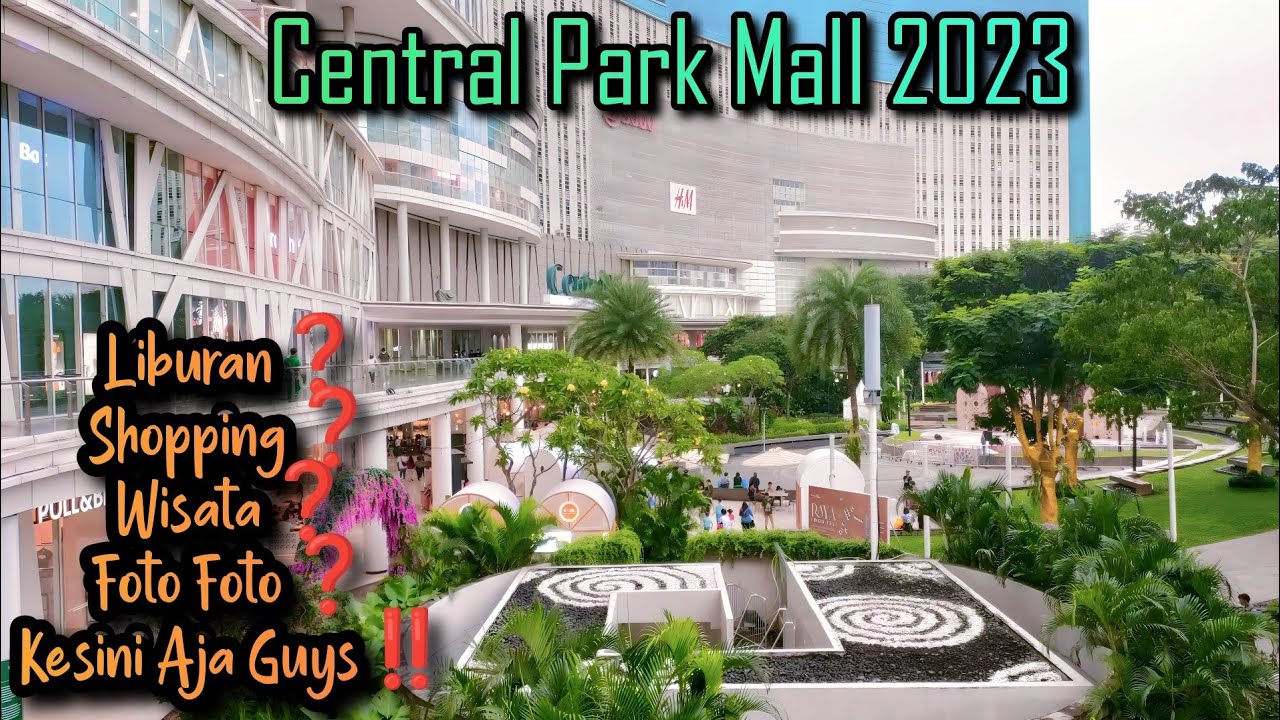 💥Central Park Mall:The Best Mall In Jakarta ‼️Cinematic Video 🔥 - YouTube
