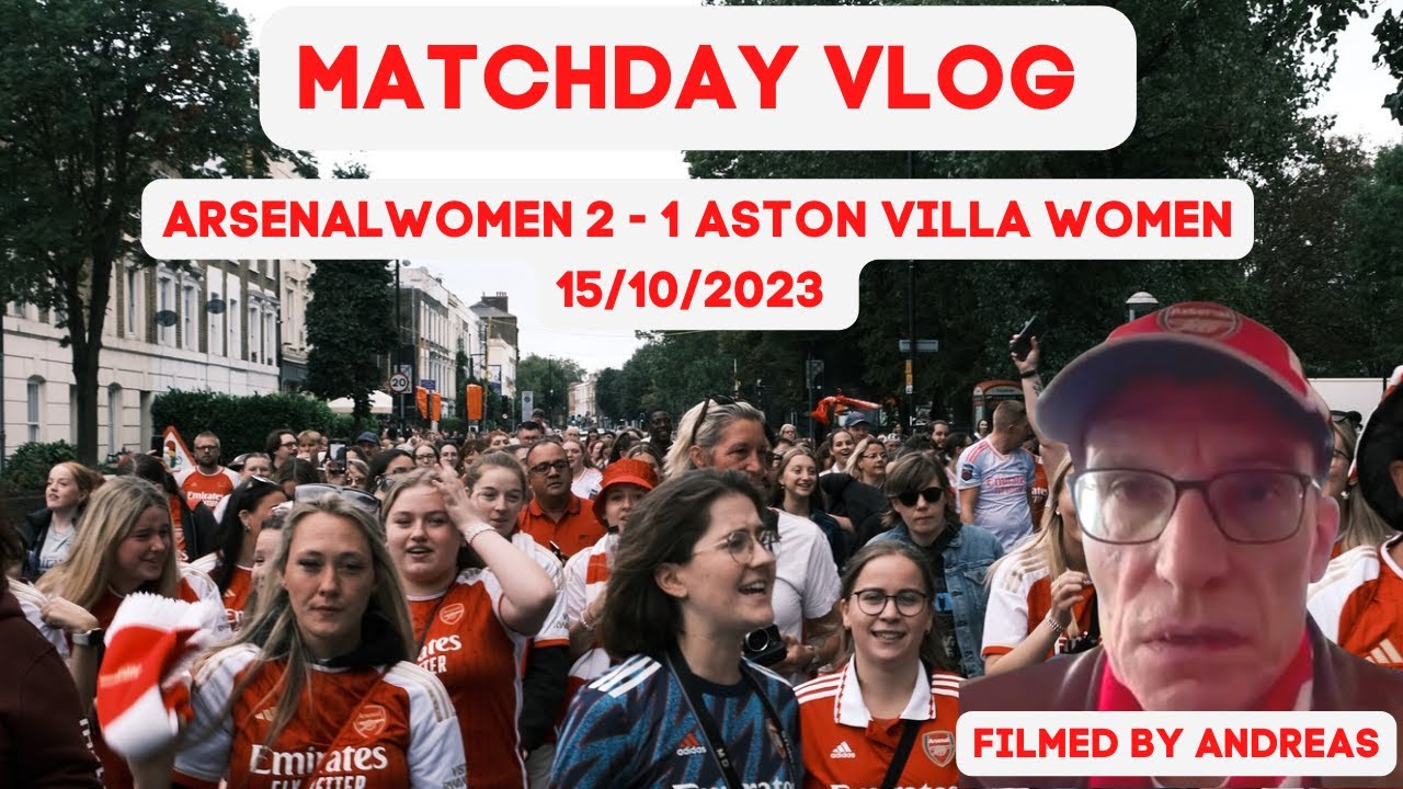 #AWFC MATCHDAY VLOG - ARSENAL WOMEN 2 - 1 ASTON VILA WOMEN - YouTube