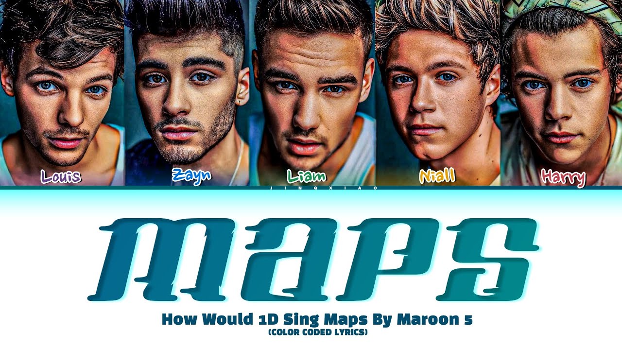 One Direction 'Maps' Lyrics (Color Coded Lyrics) [Original By. Maroon 5] How Would - YouTube