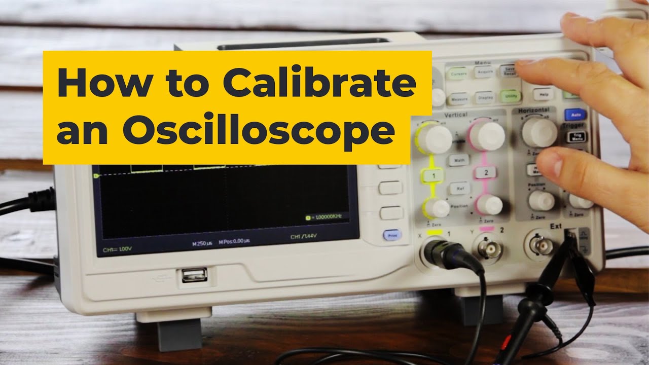 How to Calibrate an Oscilloscope - YouTube