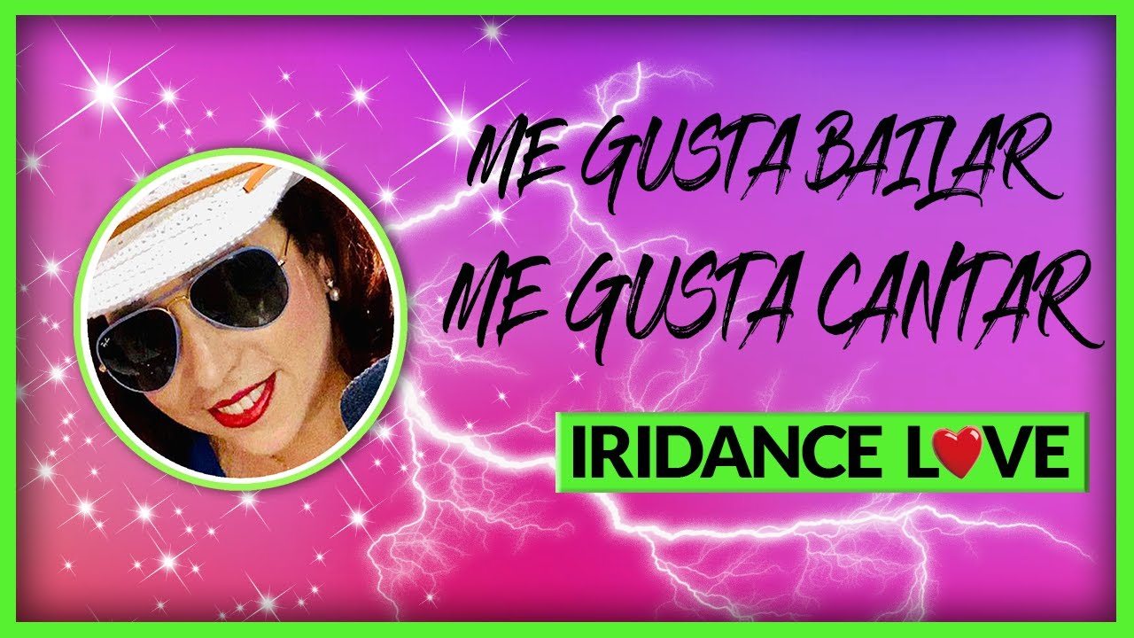 ME GUSTA BAILAR ME GUSTA CANTAR | IRIDANCE LOVE | GIORGIO ZACCARI - YouTube
