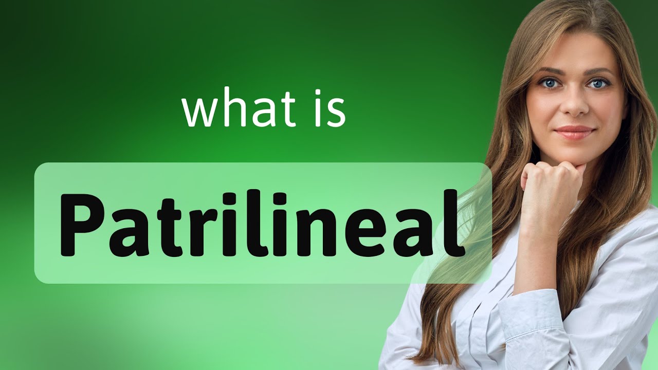 Patrilineal | PATRILINEAL definition - YouTube