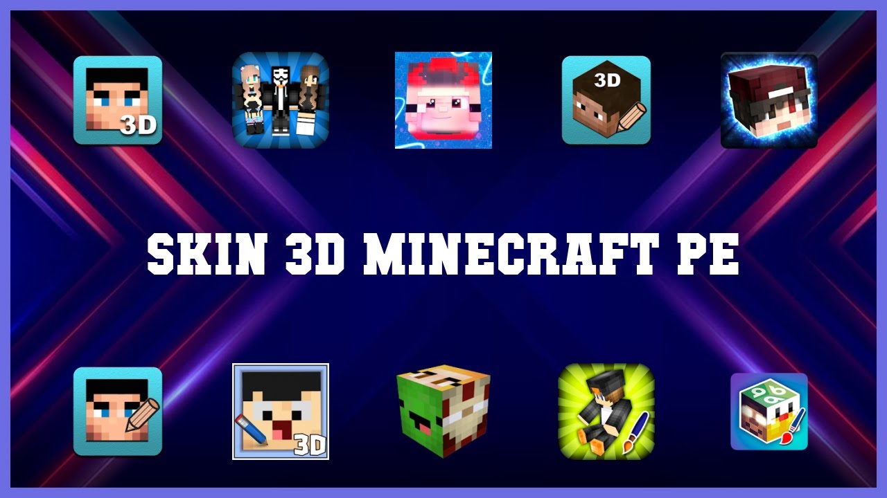 Top 10 Skin 3d Minecraft Pe Android Apps - YouTube