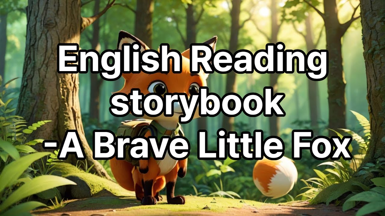English Reading story book #3 A Brave Little Fox - YouTube