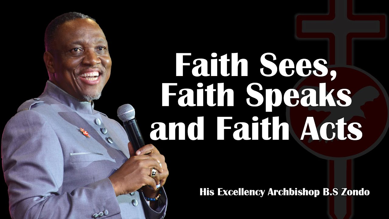 .Faith Sees, Faith Speaks and Faith Acts - YouTube