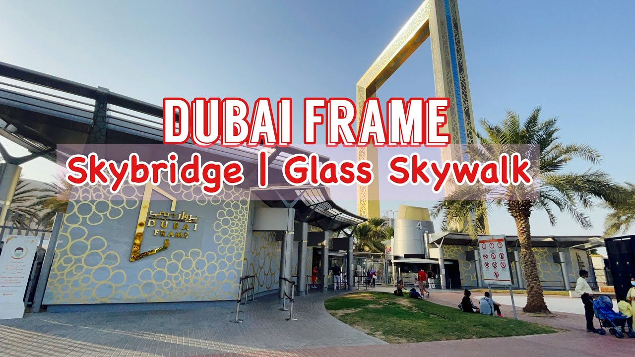 Dubai Frame Skybridge | Glass Skywalk - YouTube