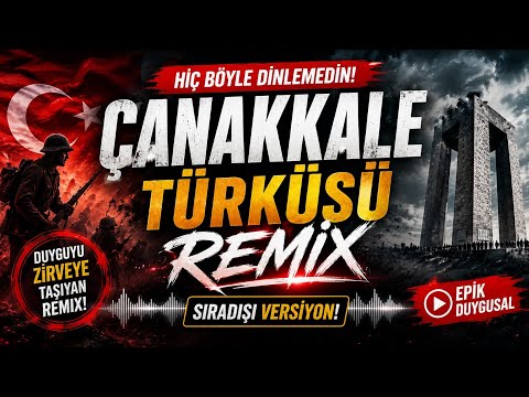 Çanakkale Türküsü Remix – Epik & Hüzünlü Modern Versiyon | Anatolian Underground  Music