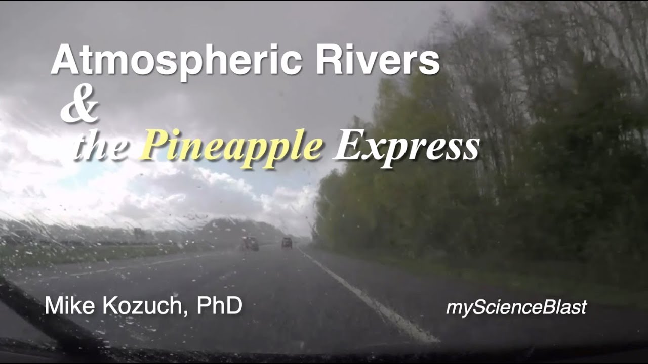 Atmospheric Rivers and The Pineapple Express - YouTube