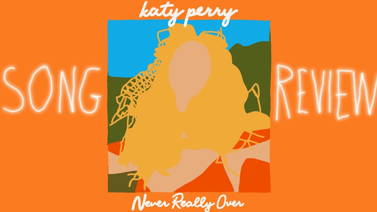 Song Review: Never Really Over by Katy Perry - YouTube