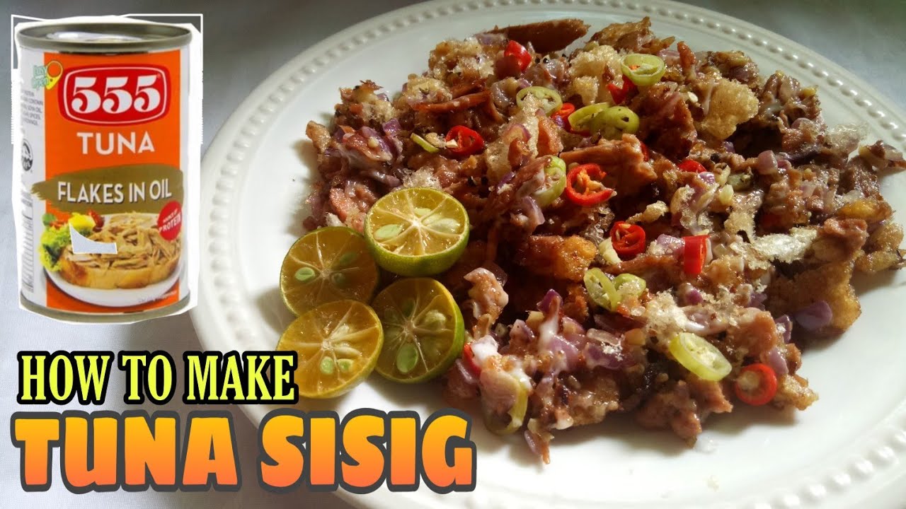 HOW TO MAKE [ TUNA SISIG ] [ EASY TIPS AND IDEAS] SISIG | PINOY RECIPE ...