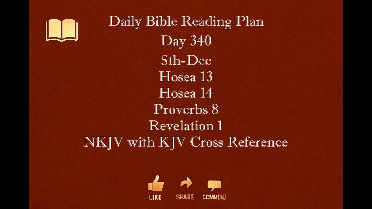 Day 340 5th Dec Hosea13 Hosea14 Proverbs8 Revelation1 - YouTube