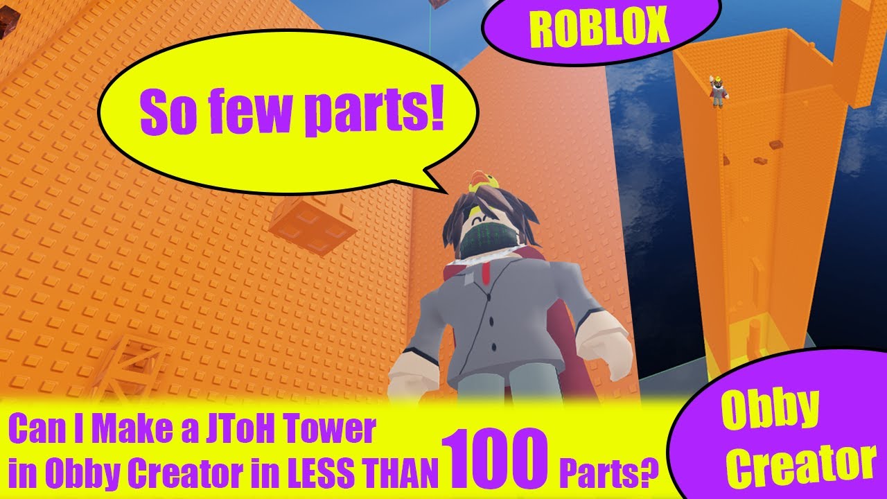 Can I Create a JToH Tower in Obby Creator in 100 Parts or Less? (Roblox ...