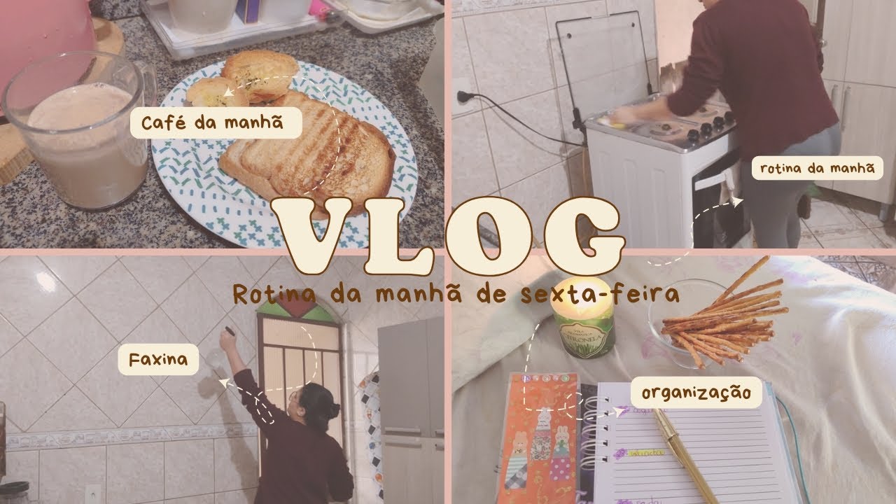 Rotina da manhã de Sexta-feira,Faxina na cozinha, Café da manhã e mais ...