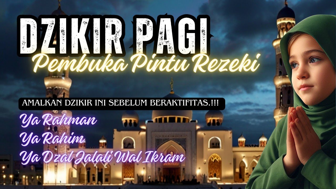 Zikir Ya Rahman Ya Rahim Ya Dzal Jalali Wal Ikram | Zikir Pembuka Pintu Rezeki Dari Segala ...
