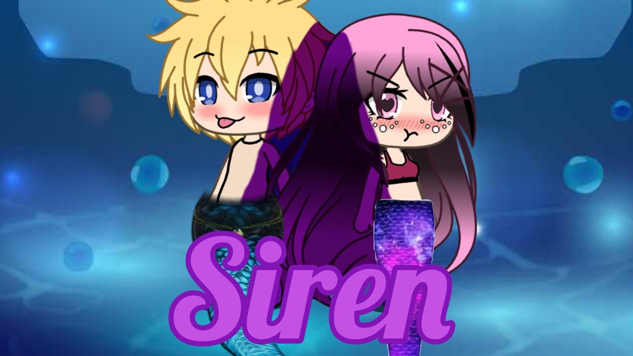 siren /gacha life - YouTube