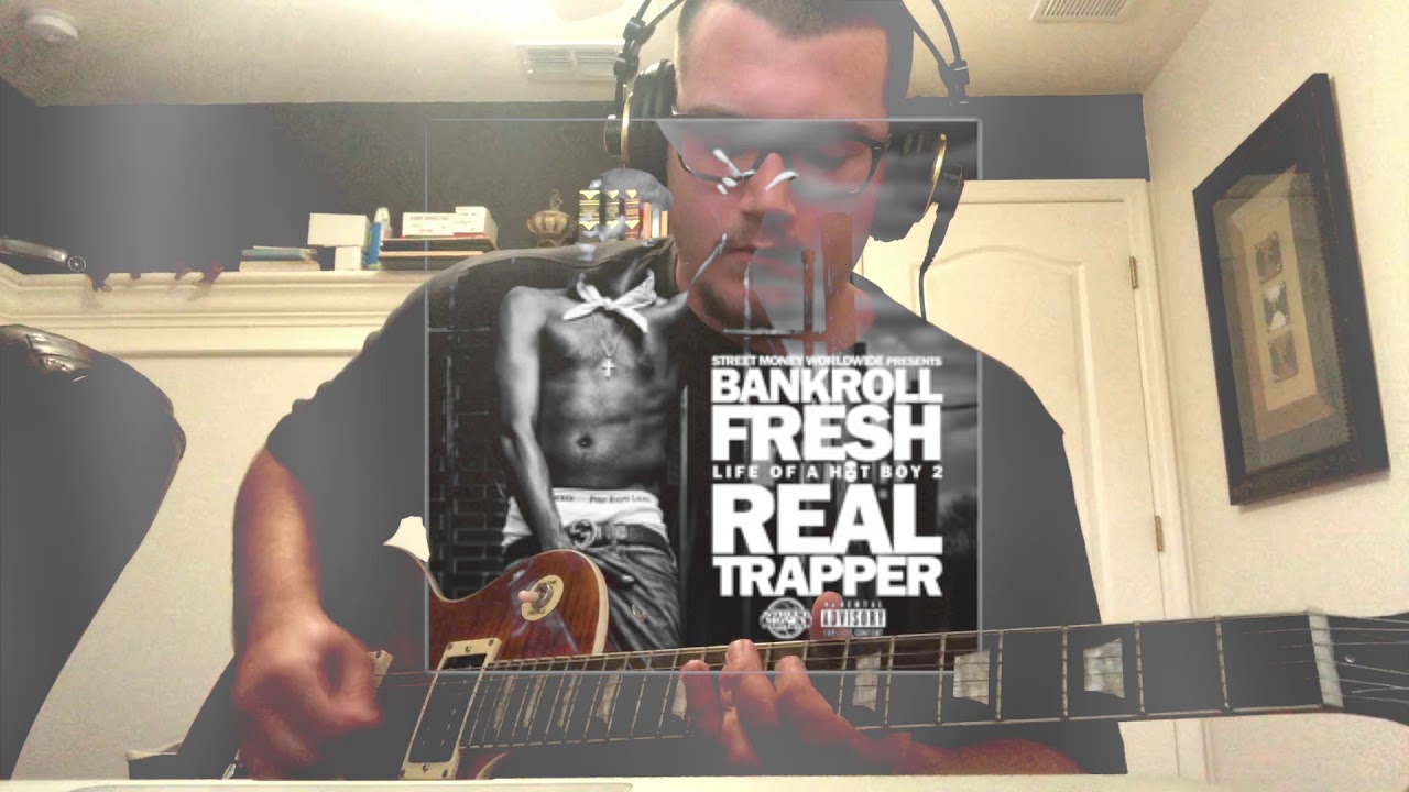 Bankroll Fresh - "Behind The Fence" (Official Guitar Cover by ...