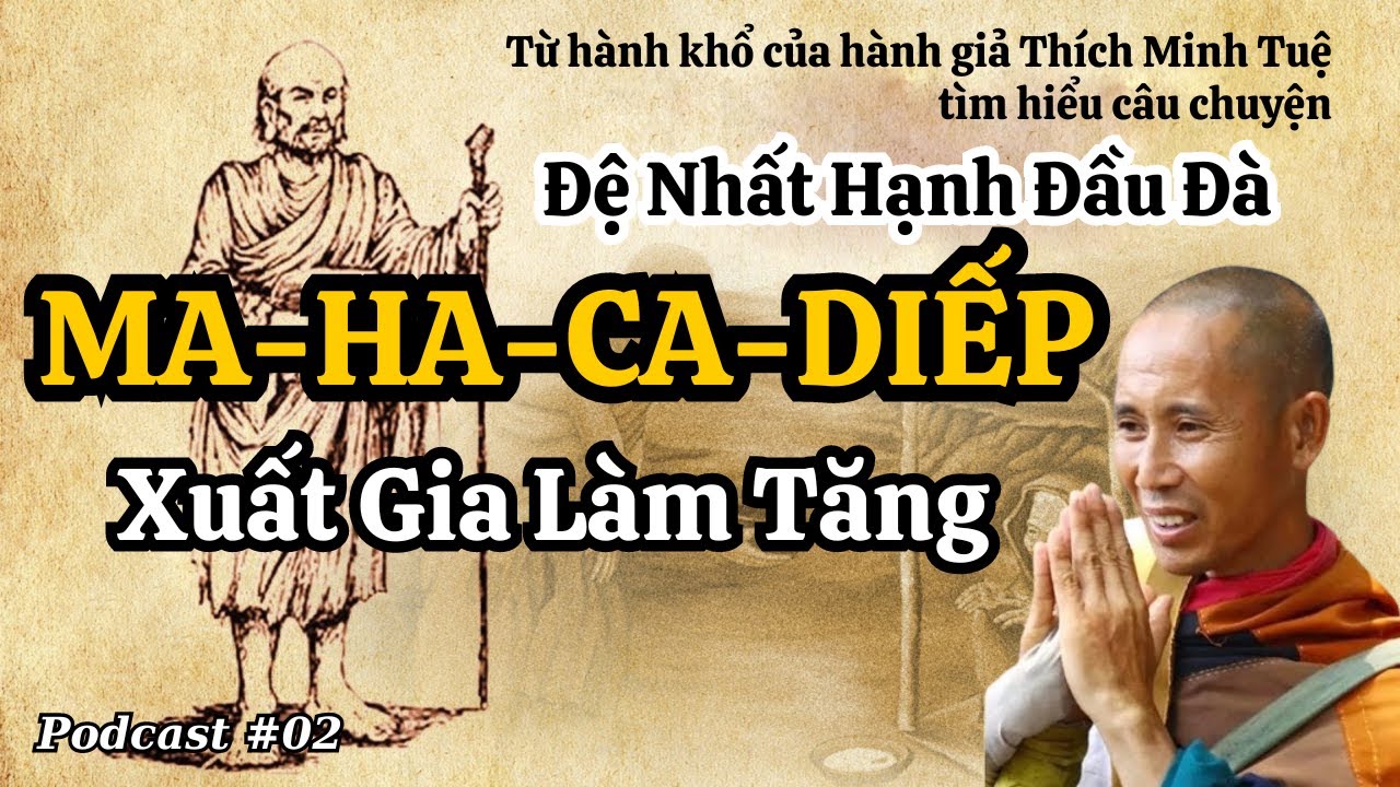 Tôn giả Ma Ha Ca-Diếp và câu chuyện xuất gia làm tăng của ngài ...