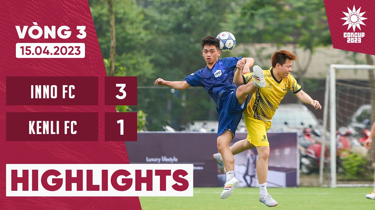🎬 Highlights: INNO FC vs Kenli FC 🏆️ Vòng 3 - CONCUP 2023 - YouTube