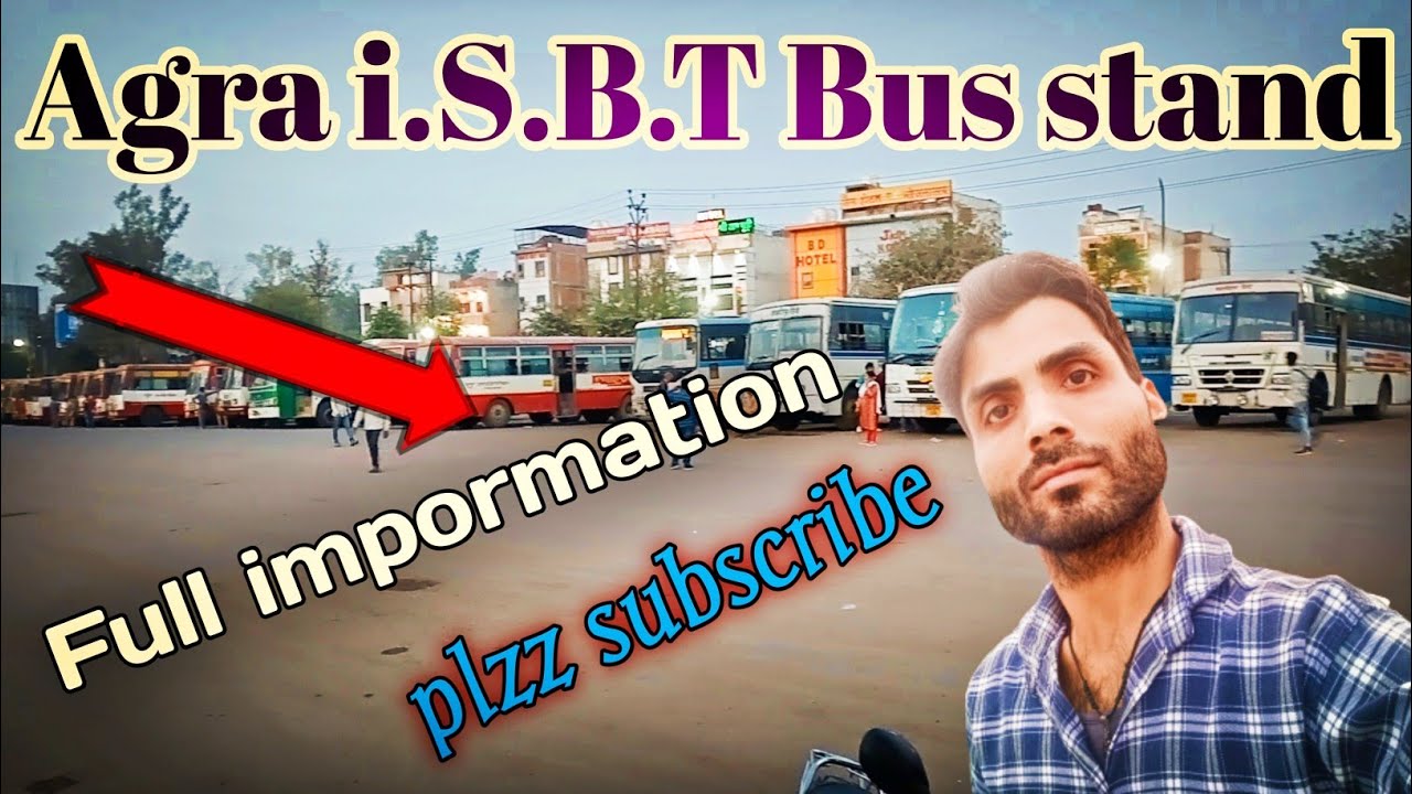 Agra .I.S.B.T Bus Stand || agra isbt bus stand full impormation # ...
