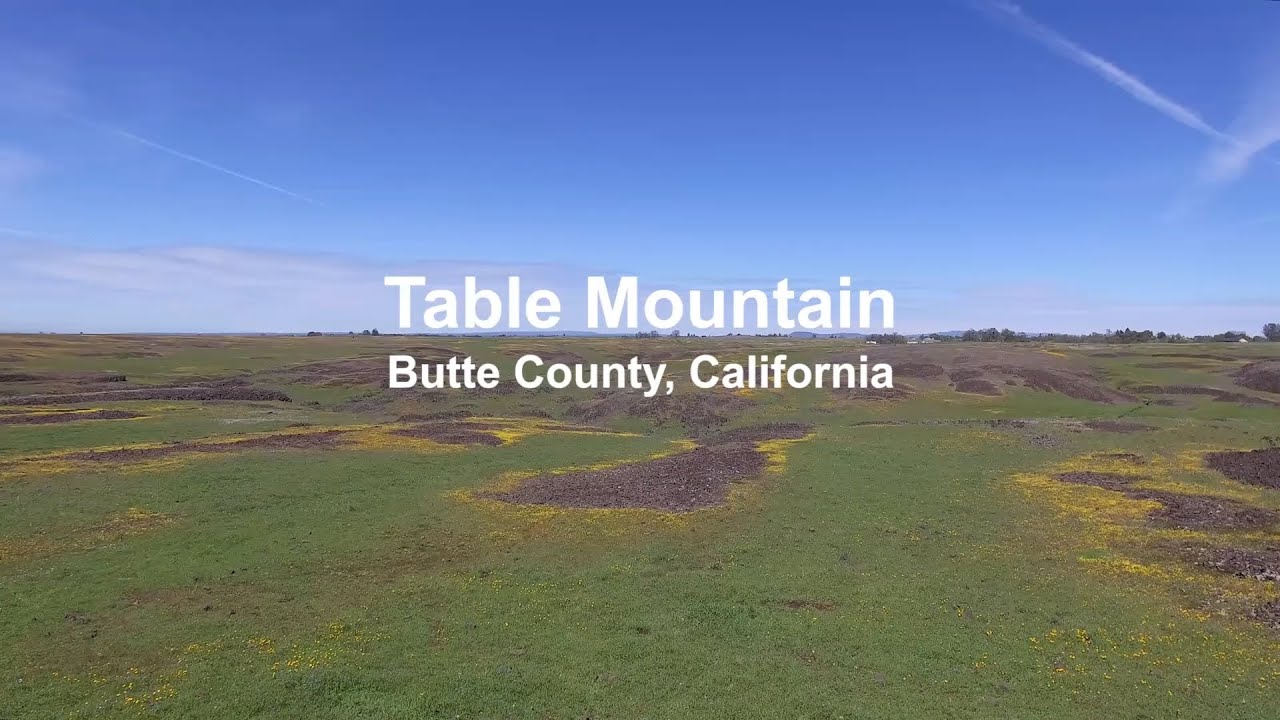 Table Mountain, Butte County, California - YouTube