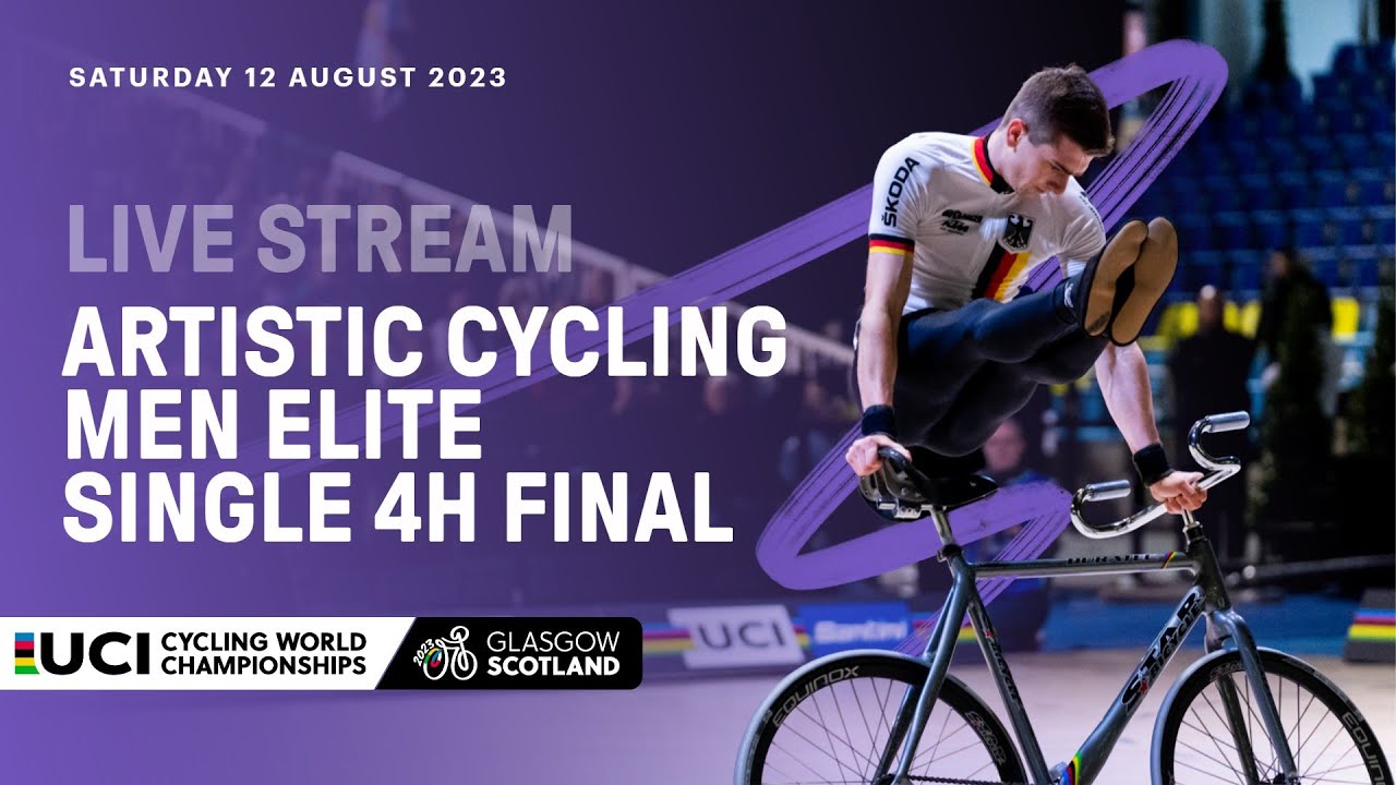 LIVE - Artistic Cycling Men Elite Single 4H Final | 2023 UCI Cycling ...