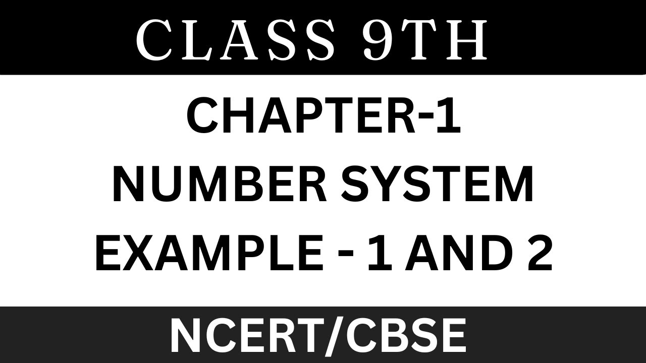 EXAMPLE-1 AND 2 | NUMBER SYSTEM | CLASS-9 | MATHS | CHAPTER-1 - YouTube