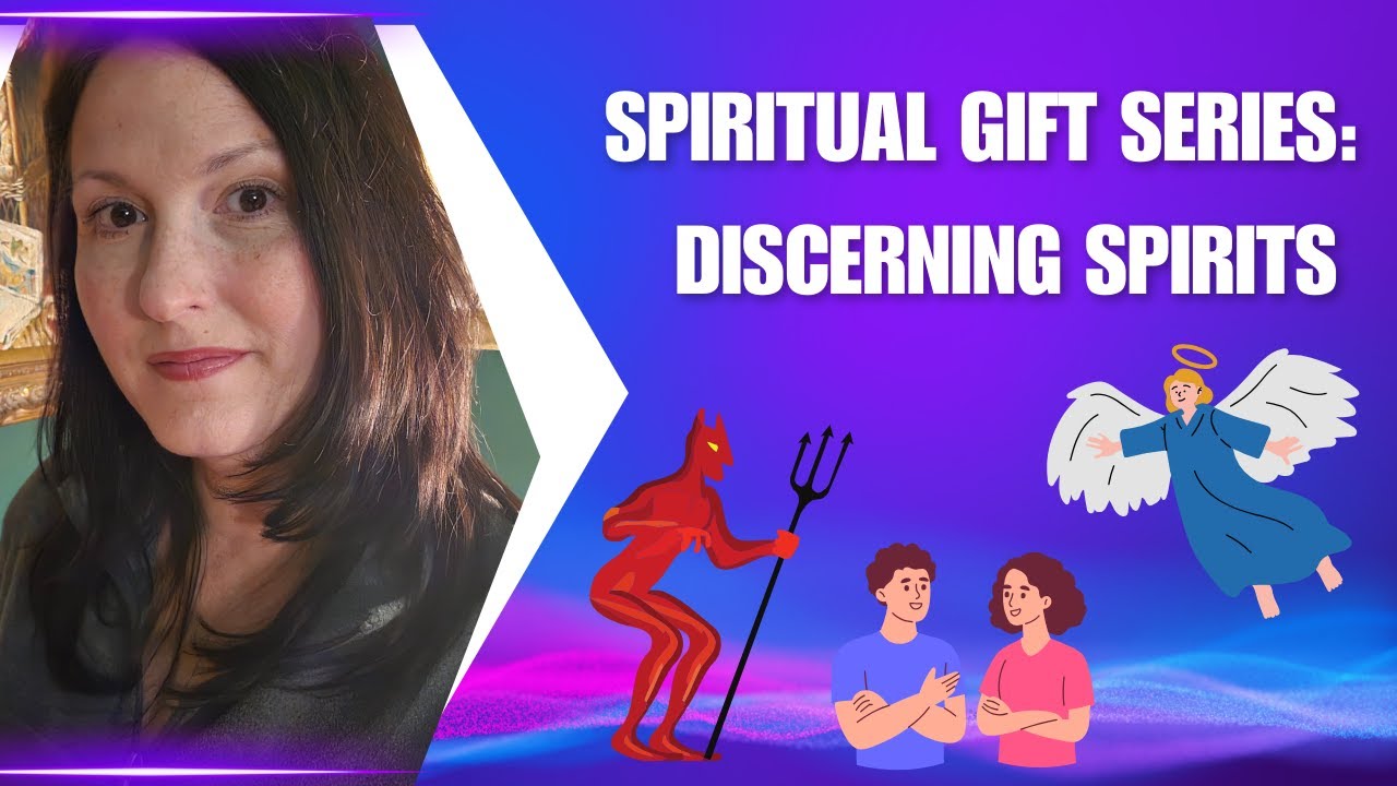 Discerning of Spirits: Spiritual Gift Series - YouTube