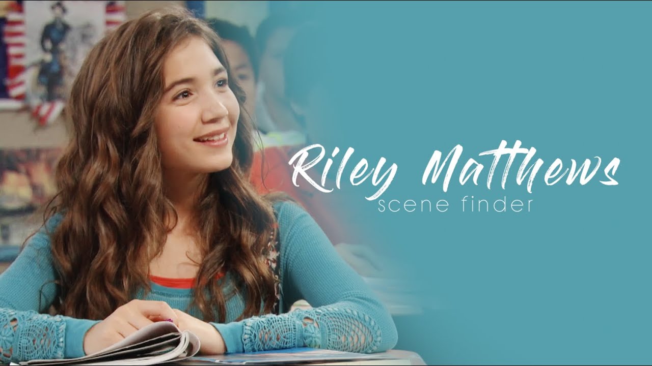 Riley Matthews | scene finder [S1B] - YouTube