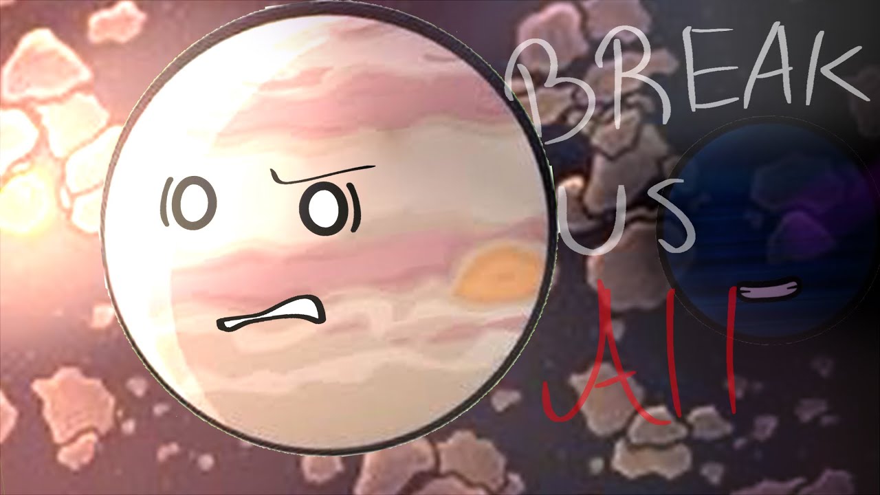 Break Us All Meme [[ Solarballs Meme animation. ]] Gas Giants - Ice ...