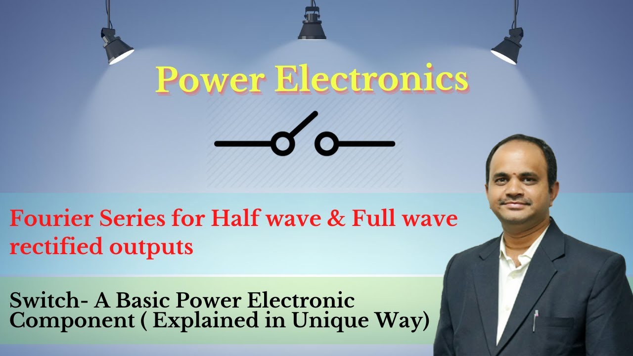 Switch - A Basic Power Electronic Component | Explained in Unique Way ...
