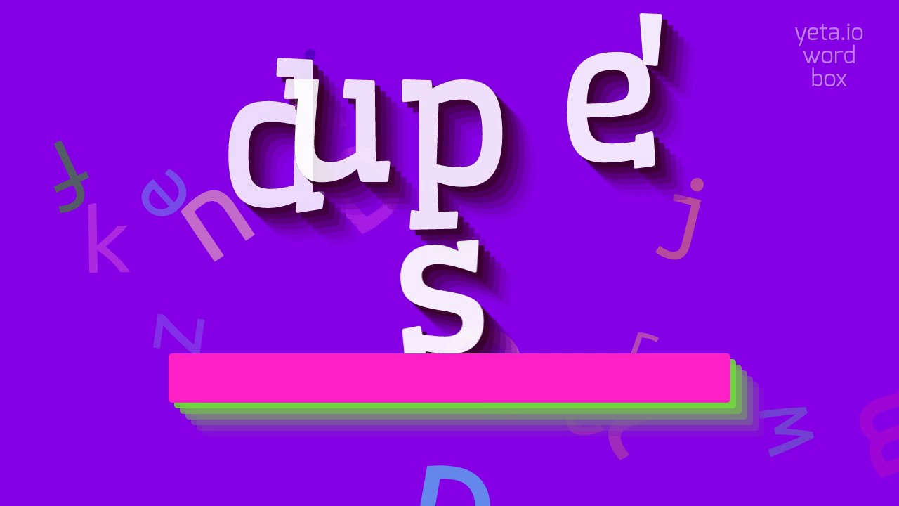 How to say "dupe's"! (High Quality Voices) - YouTube